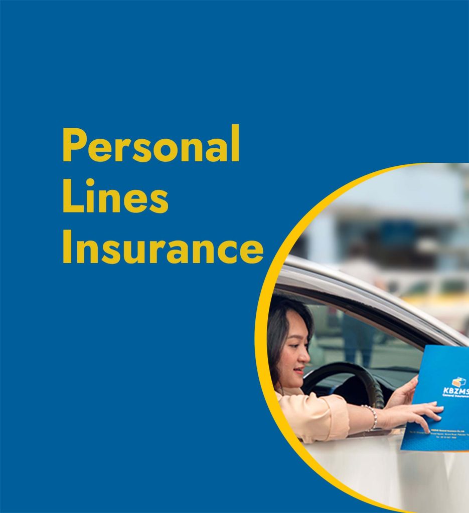 Personal Lines Insurance – KBZMS General Insurance