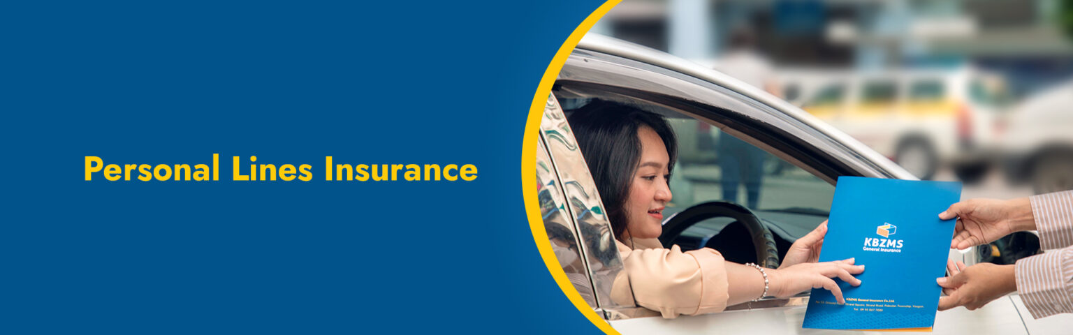 Personal Lines Insurance - KBZMS General Insurance